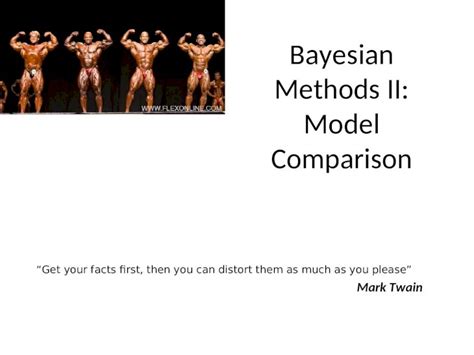PPT Bayesian Methods II Model Comparison DOKUMEN TIPS