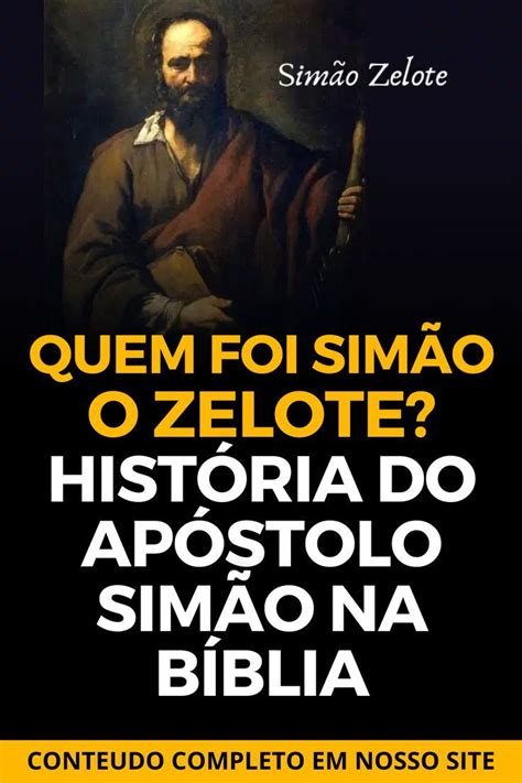 Quem foi Simão o Zelote História do apóstolo Simão na Bíblia Bíblia