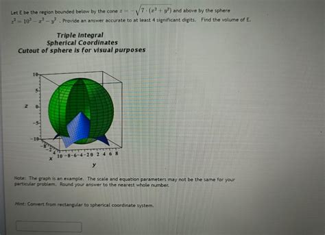 solved let e be the region bounded below by the cone