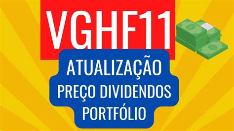 VGHF11 FII HÍBRIDO ATUALIZAÇÃO JUNHO 2023 DIVIDENDOS PREÇO PORTFÓLIO