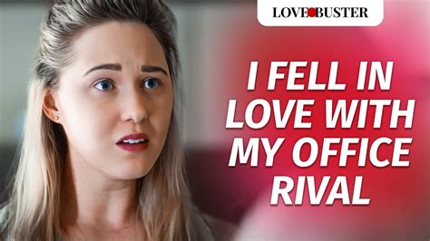 I Fell In Love With My Office Rival LoveBuster YouTube