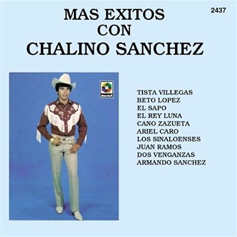 Chalino S Nchez Mas Xitos Con Chalino S Nchez Lyrics And Tracklist