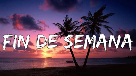 Óscar Maydon Fin de Semana letra YouTube