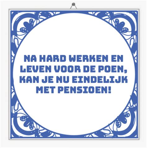 De Leukste Pensioen Quotes En Tegeltjes Tegeltje Nl