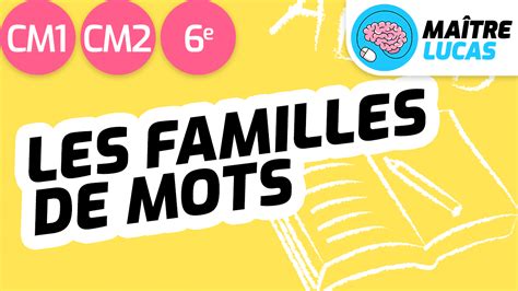 Exercices les familles de mots Maître Lucas