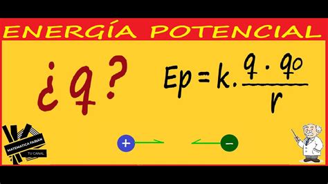 Cómo calcular la CARGA ELÉCTRICA ENERGÍA POTENCIAL Ejemplo 2 Paso a