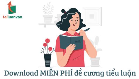 Hướng dẫn cách làm đề cương tiểu luận chi tiết và chính xác Tải luận văn