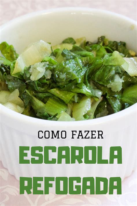 Dica Como Fazer Escarola Chicória Refogada Clauzinhando Receitas