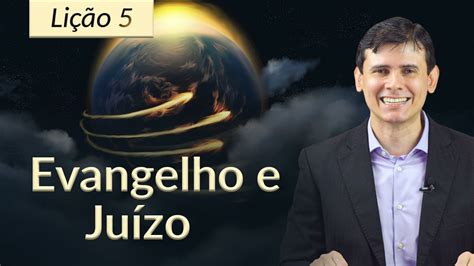 Li O Evangelho E Ju Zo Li O Da Escola Sabatina T Youtube