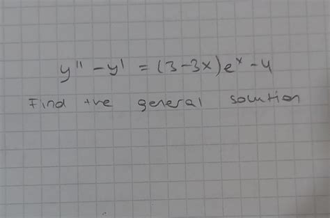 solved y′′−y′ 3−3x ex−4 find the general solution