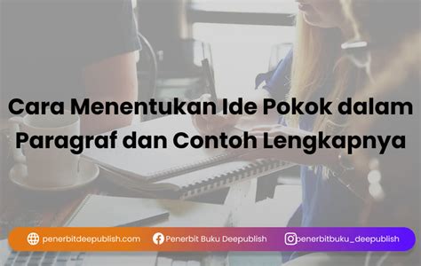 10 Cara Menentukan Ide Pokok Dalam Paragraf Yang Mudah