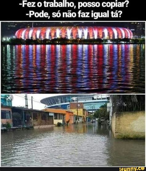 Fez trabalho posso copiar Pode só não faz igual tá di ir iFunny