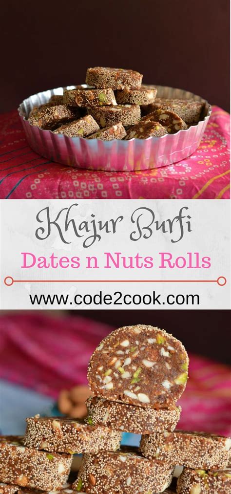 Khajur Burfi Recipe Khajur Rolls Dates And Nuts Rolls Recipe
