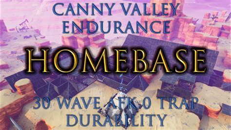 Canny Valley Endurance Afk Trap Durability I Homebase Still