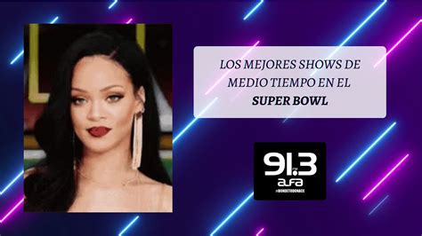 Los Mejores Shows De Medio Tiempo En El Super Bowl YouTube