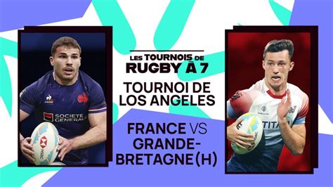 Tournoi De Los Angeles France Vs Grande Bretagne H En Replay Les