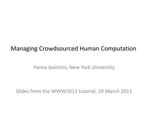 managing crowdsourced human computation a tutorial ppt