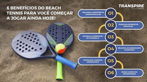 Benefícios do beach tennis saiba como alinhar saúde e diversão