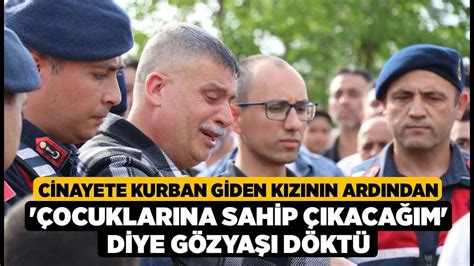 Cinayete kurban giden kızının ardından Çocuklarına Denizli
