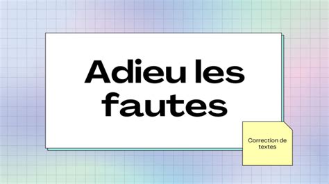 Je Vais Corriger Vos Fautes Et Embellir Vos Textes Par Eloiseshrr