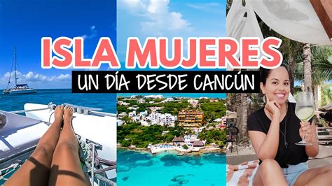 Isla Mujeres en un día desde Cancún viaje en catamarán YouTube