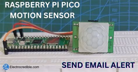 Raspberry Pi Pico With Pir Motion Sensor Send Email Alert Micropython