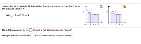 solved use the figures to calculate the left and right riemann sums for on the given interval
