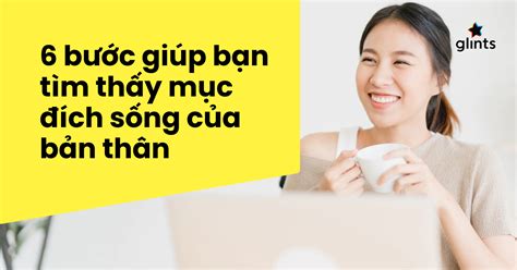 Mục Đích Sống Của Bạn Khám Phá Ý Nghĩa Và Tìm Kiếm Niềm Vui