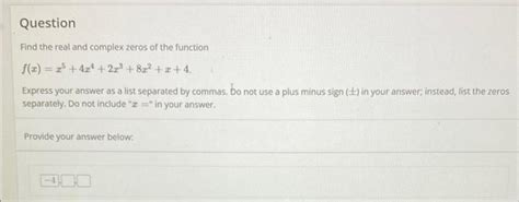 solved find the real and complex zeros of the function
