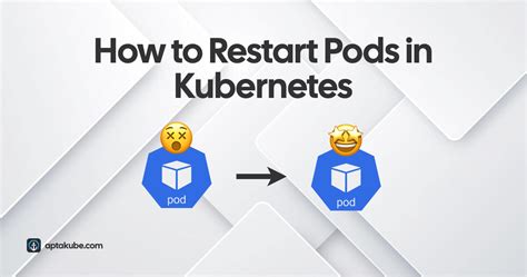 How To Restart A Kubernetes Pod