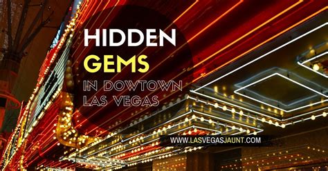 Hidden Gems In Downtown Las Vegas