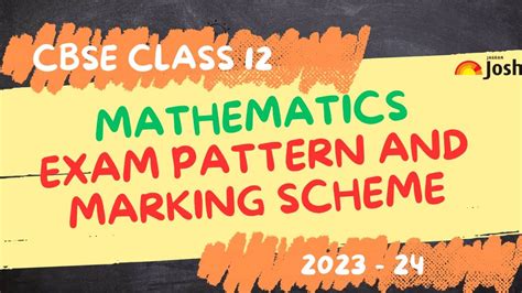 CBSE Class 12 Maths Exam Pattern 2024 With Marking Scheme And Topic