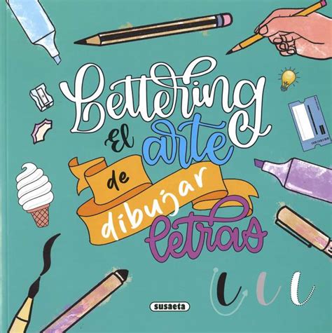 Lettering El Arte De Dibujar Letras Editorial Susaeta Venta De