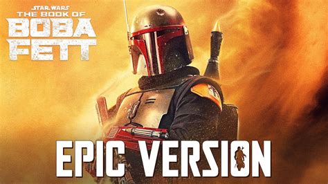 The Book Of Boba Fett Main Theme X Mandalorian Theme EPIC VERSION