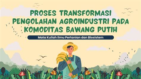 Proses Transformasi Pengolahan Agroindusttri Pada Komoditas Bawang