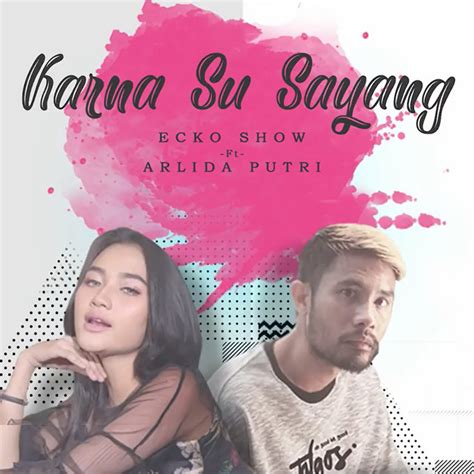 Karna Su Sayang Sencillo De Ecko Show Spotify