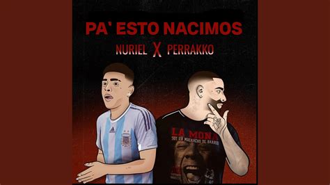 PA ESTO NACIMOS NURIEL YouTube