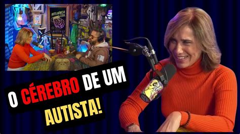 PSIQUIATRA ANA BEATRIZ BARBOSA EXPLICA COMO É O CÉREBRO DO AUTISTA
