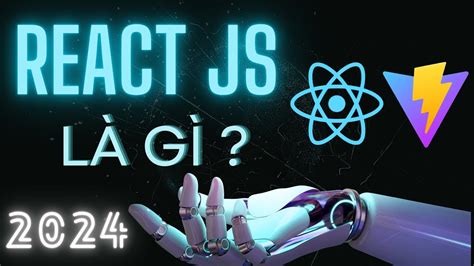 ReactJS là gì Tại sao nên học ReactJS Khóa học ReactJS miễn phí cho