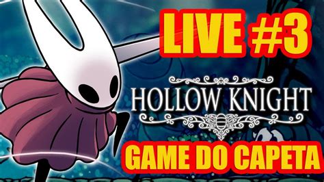 HOLLOW KNIGHT VOIDHEART EDITION LIVE 3 JOGUINHO COMPLICADO YouTube