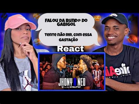React Pegou Fogo Jhony X Neo Segunda Fase Batalha Da