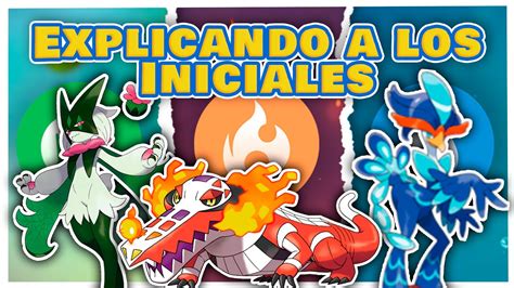 Explicando A Los Iniciales De Paldea Pokemon Escarlata Y Purpura
