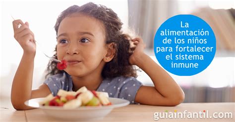 Como Fortalecer El Sistema Inmunol Gico En Ni Os Reservationidea