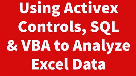 Using Activex Controls Sql Vba To Analyze Excel Data Youtube