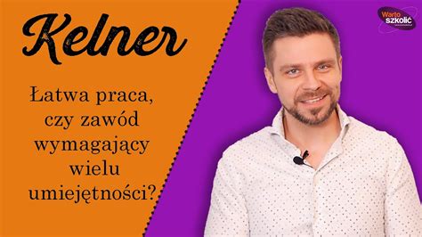 Kelner praca na weekendy czy zawód marzeń Jak zostać dobrym kelnerem