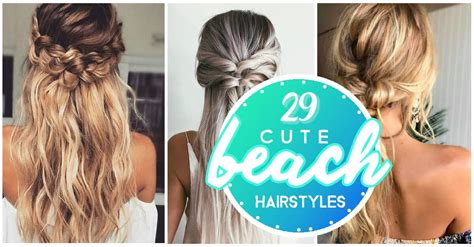 29 Cute Hairstyle To The Beach