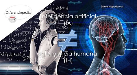 Diferencia Entre Inteligencia Artificial E Inteligencia Humana