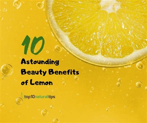 10 Astounding Beauty Benefits Of Lemon Top10 Natural Tips