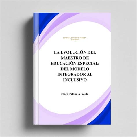 La evolución del maestro de educación especial del modelo integrador