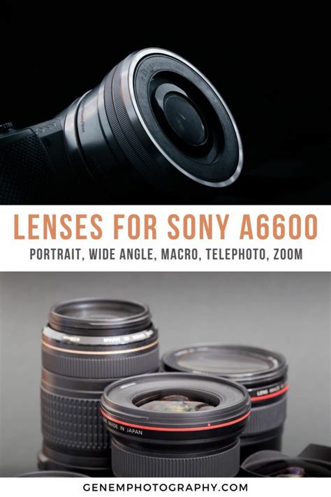 13 Best Lenses For Sony A6600 Updated 2024 Genem Photography
